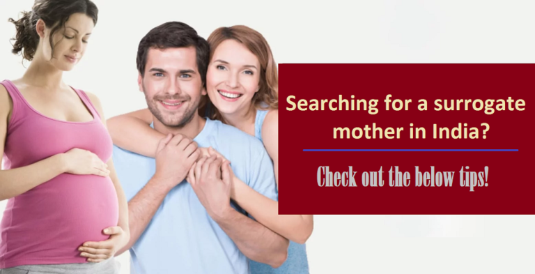 Searching for a surrogate mother in India? Check out the below tips ...